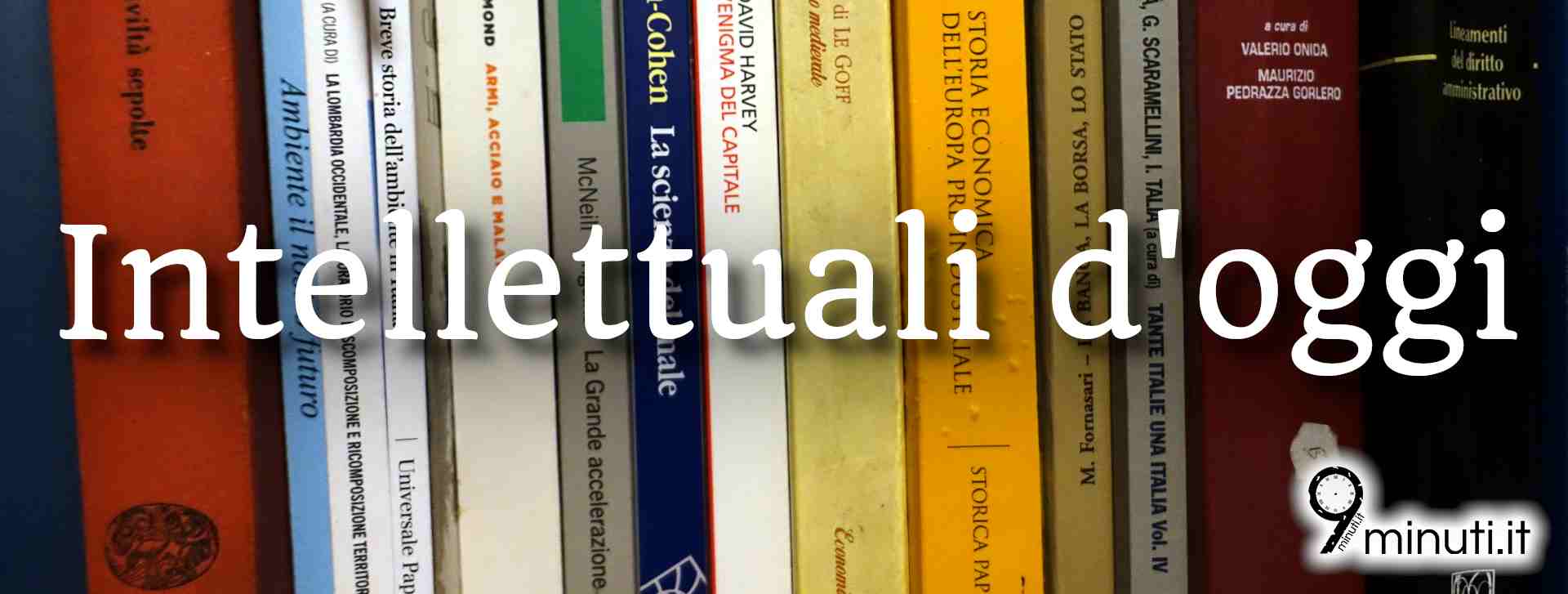 Gli intellettuali d’oggi – 9minuti